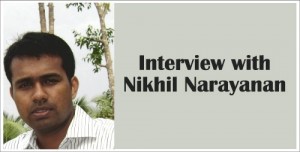 Nikhil Narayanan Interview with BlogAdda